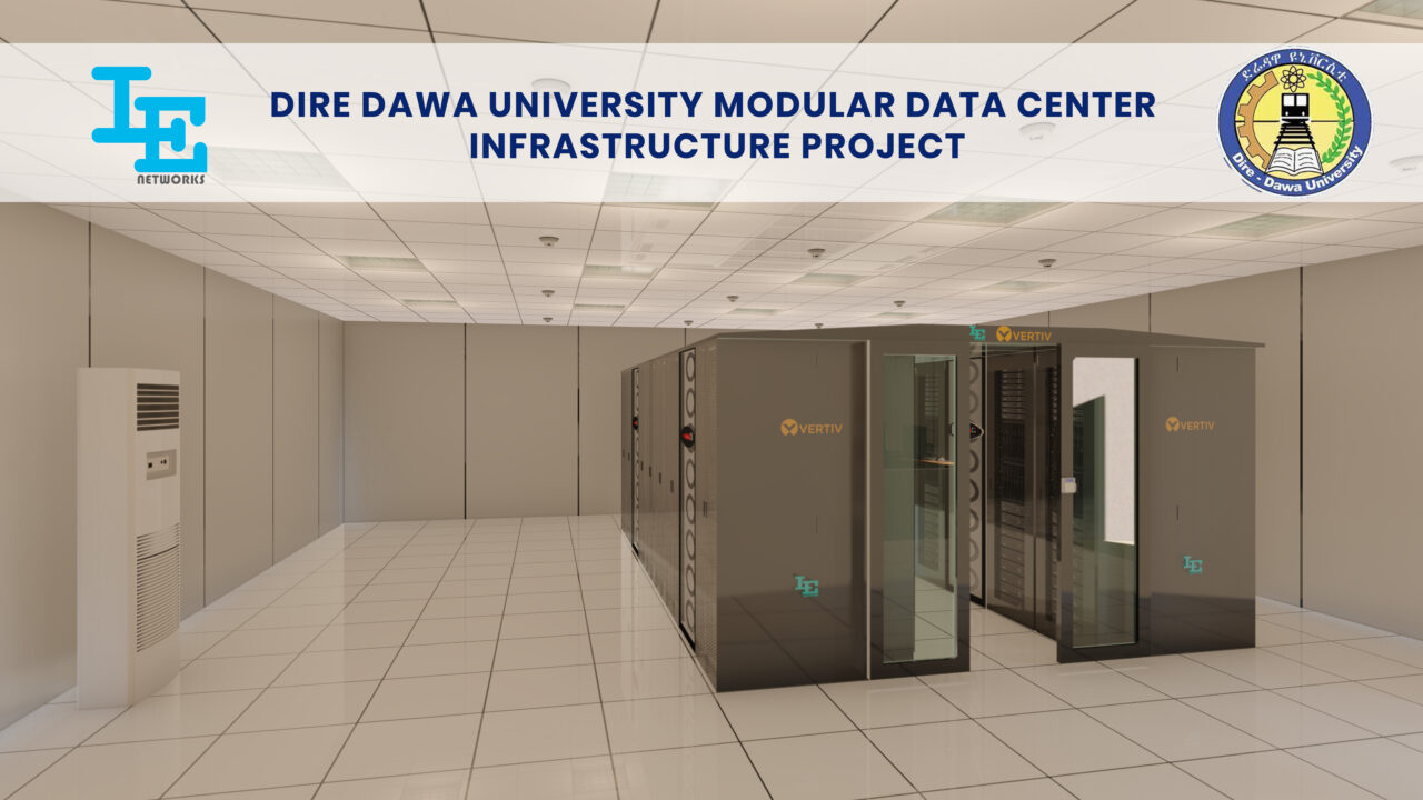 Modular Data Center Infrastructure Deployment-Dire Dawa University (DDU)
